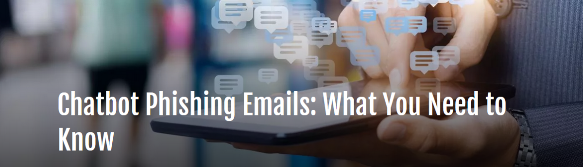 Chatbot Phishing Emails: What You Need to Know - TUCANA
